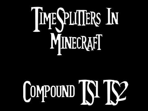 Compound (TimeSplitters 1, 2) Minecraft Map