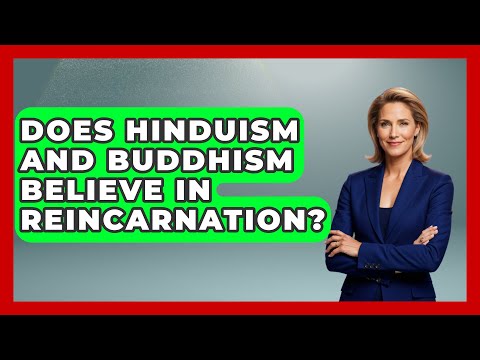 Does Hinduism And Buddhism Believe In Reincarnation? - Spiritual Universe Unlocked