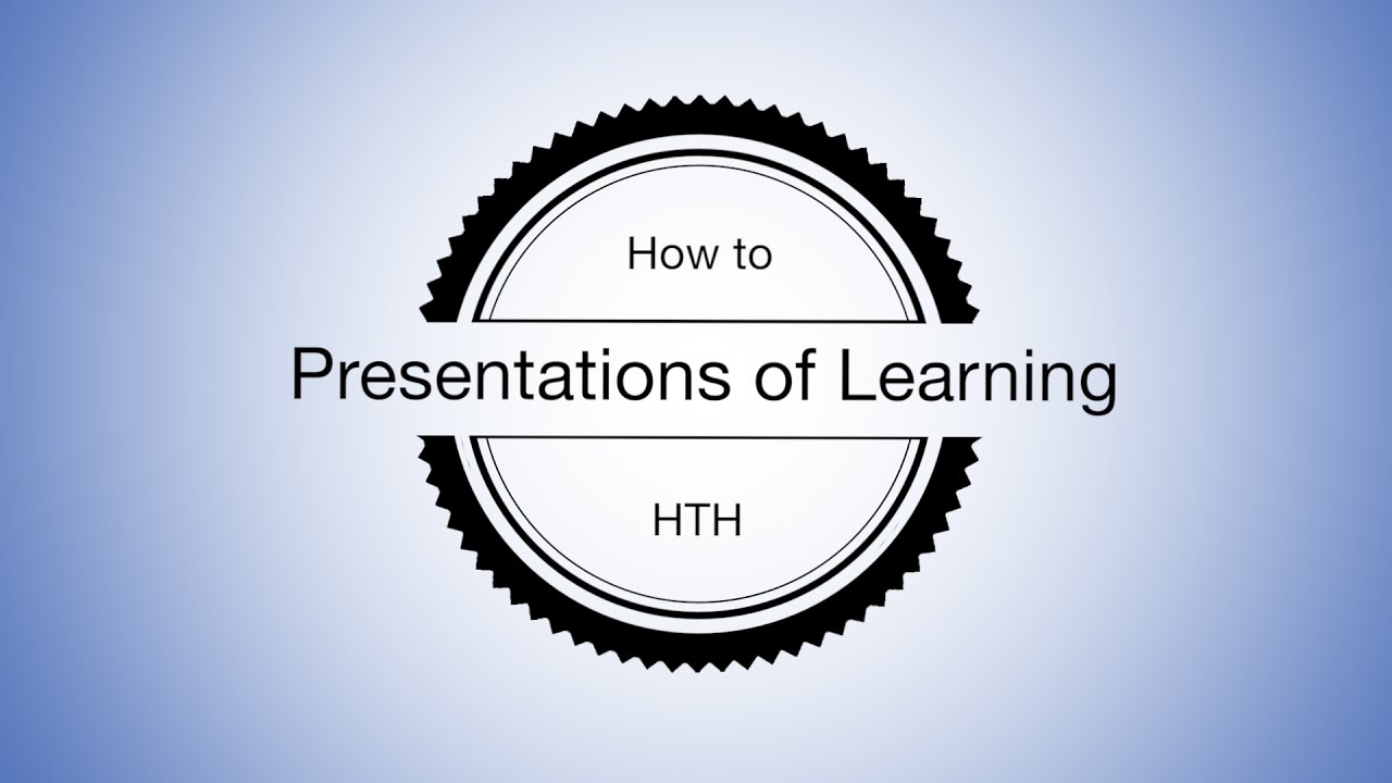 How to: Presentations Of Learning