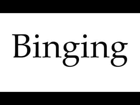 How to Pronounce Binging