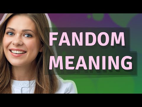 Fandom | meaning of Fandom