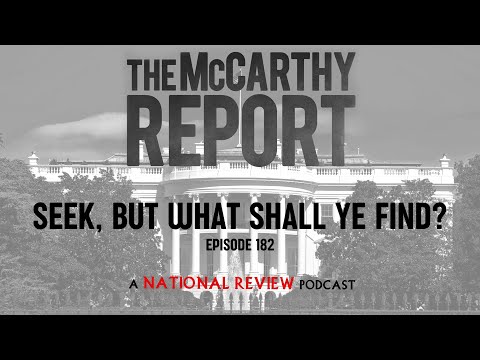 Seek, but What Shall Ye Find? | The McCarthy Report (Ep. 182)