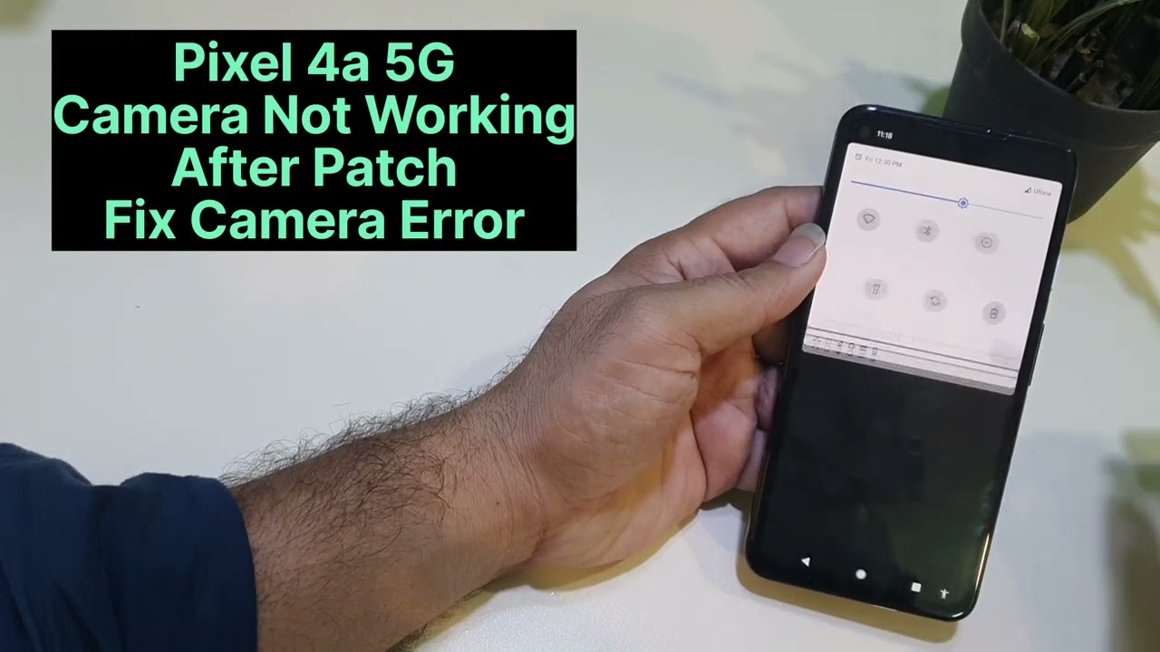 Pixel 4a 5G Camera Error Fix camera problem