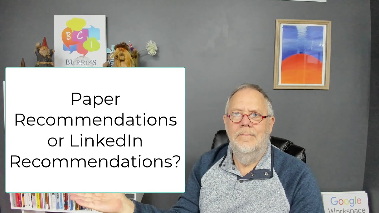Which is better - Paper Letter of Recommendation or LinkedIn Recommendation?