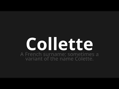 How to pronounce Collette