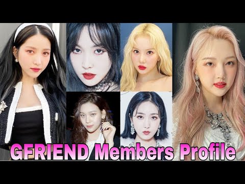GFRIEND (여자친구) Members Profile || Positions, Birth Names, Birth Dates || Get To Know K-Pop
