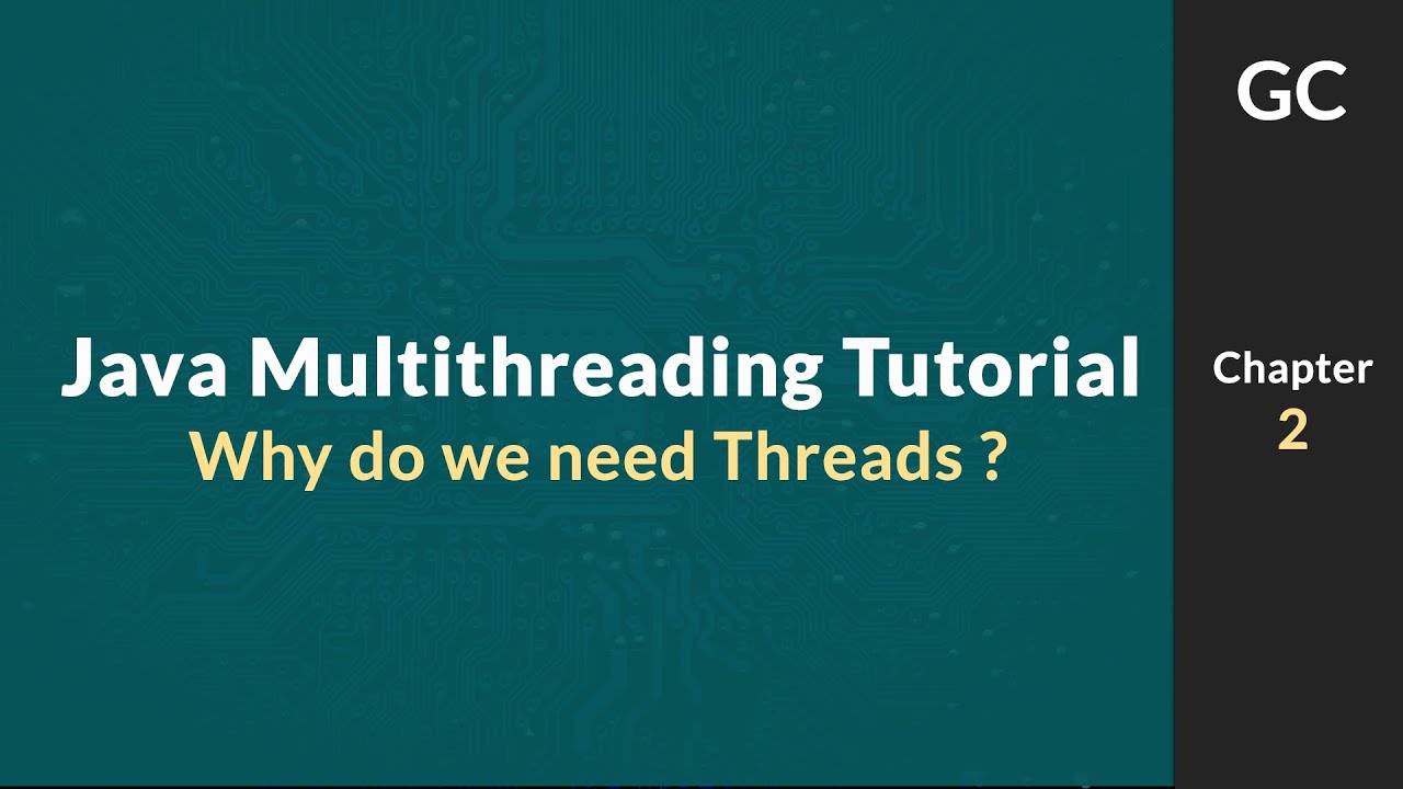 Java Multithreading Tutorial for Beginners #2: Why do we need multiple threads ?