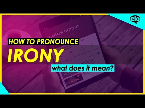 How To Pronounce Irony | With Definition or Examples