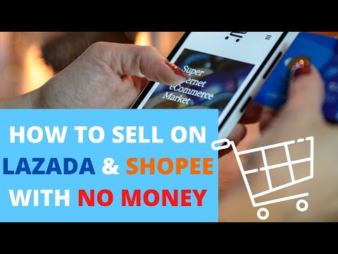 How To Sell On Lazada and Shopee With No Money | Step By Step Guide