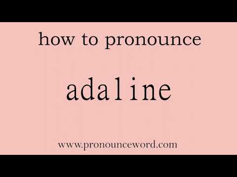 adaline: How to pronounce adaline in english (correct!).Start with A. Learn from me.