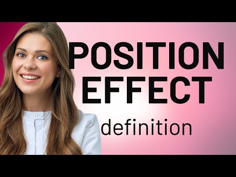 Position effect • what is POSITION EFFECT meaning
