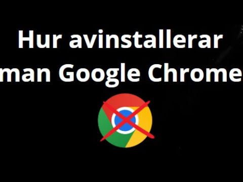 Hur avinstallerar man Google Chrome helt på Windows 10 och 11?