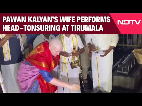 Pawan Kalyan Wife | Pawan Kalyan’s Wife Performs Head-Tonsuring At Tirumala