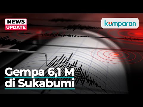 BREAKING NEWS: Gempa 6,1 Magnitudo Guncang Sukabumi, Terasa hingga Jakarta | kumparan.com