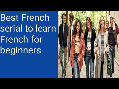 Best French serial for learning French for beginners.