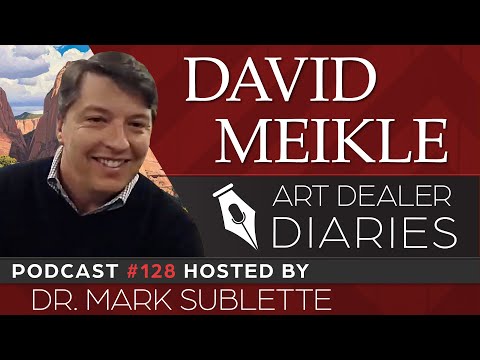 David Meikle: Southwest Landscape Painter and Art Director - Epi. 128, Host Dr. Mark Sublette