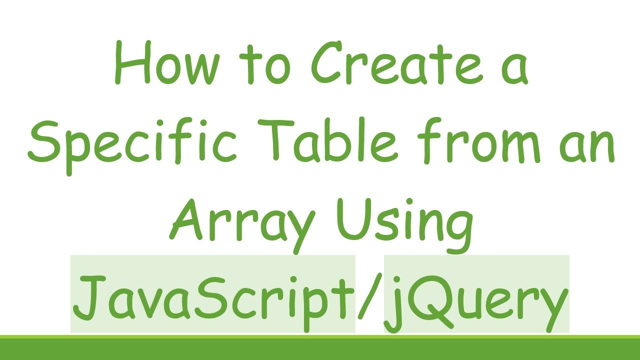 How to Create a Specific Table from an Array Using JavaScript/jQuery