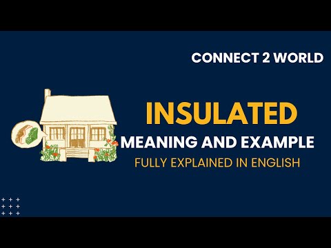 What Does insulated Means || Meanings And Definitions With insulated in ENGLISH