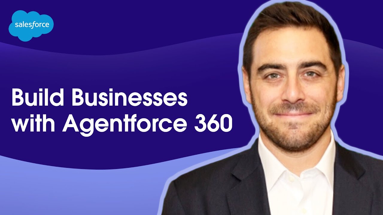 Build Businesses with Agentforce 360