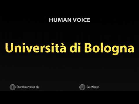 How To Pronounce Universita di Bologna