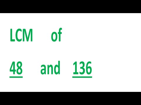 LCM of 48 and 136