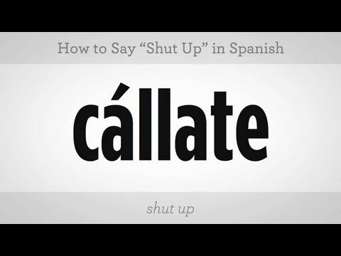 How to Say "Shut Up" | Spanish Lessons