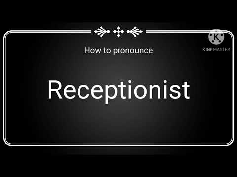 How to pronounce Receptionist