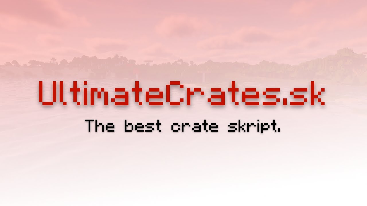 Skript Showcase: UltimateCrates.sk (ultimatecrates.sk-1.0.0)