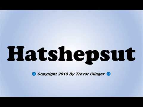 How To Pronounce Hatshepsut