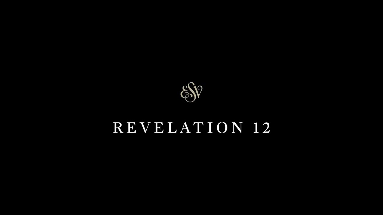 Revelation 12 - English Standard Version (ESV)