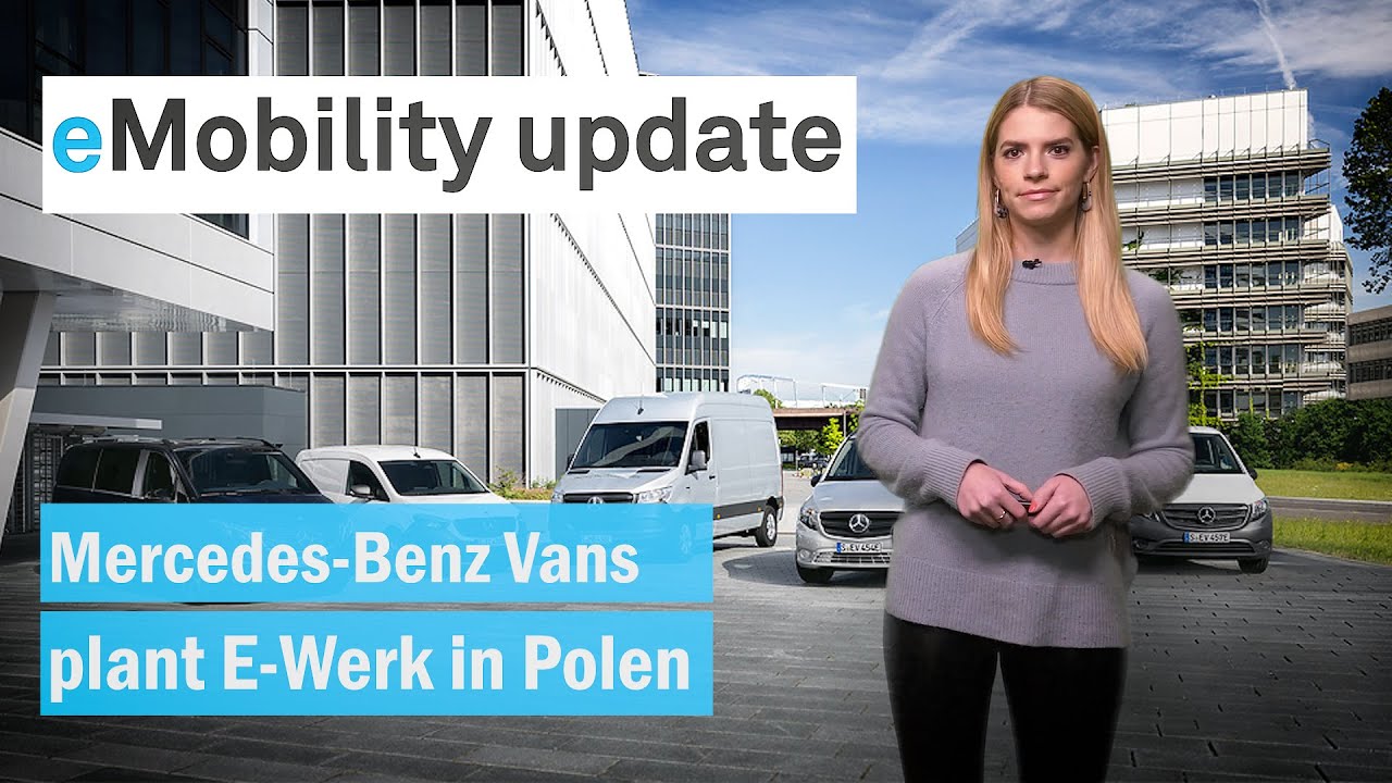 Mercedes-Benz Vans baut E-Werk in Polen / Batteriemarkt-Regulation / Volvo Angebot- eMobility update
