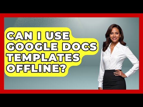 Can I Use Google Docs Templates Offline? - Job Success Network