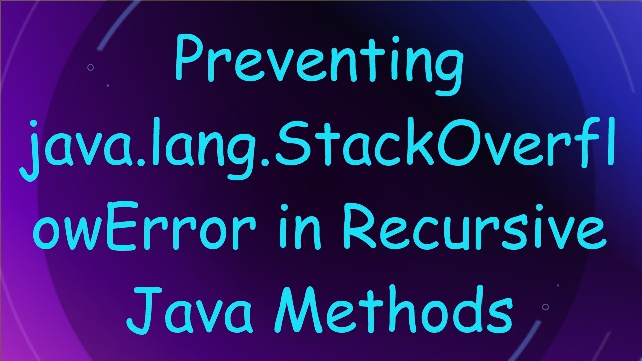 Preventing java.lang.StackOverflowError in Recursive Java Methods