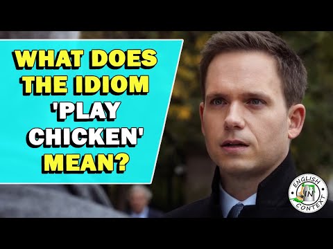 Idiom 'Play Chicken' Meaning