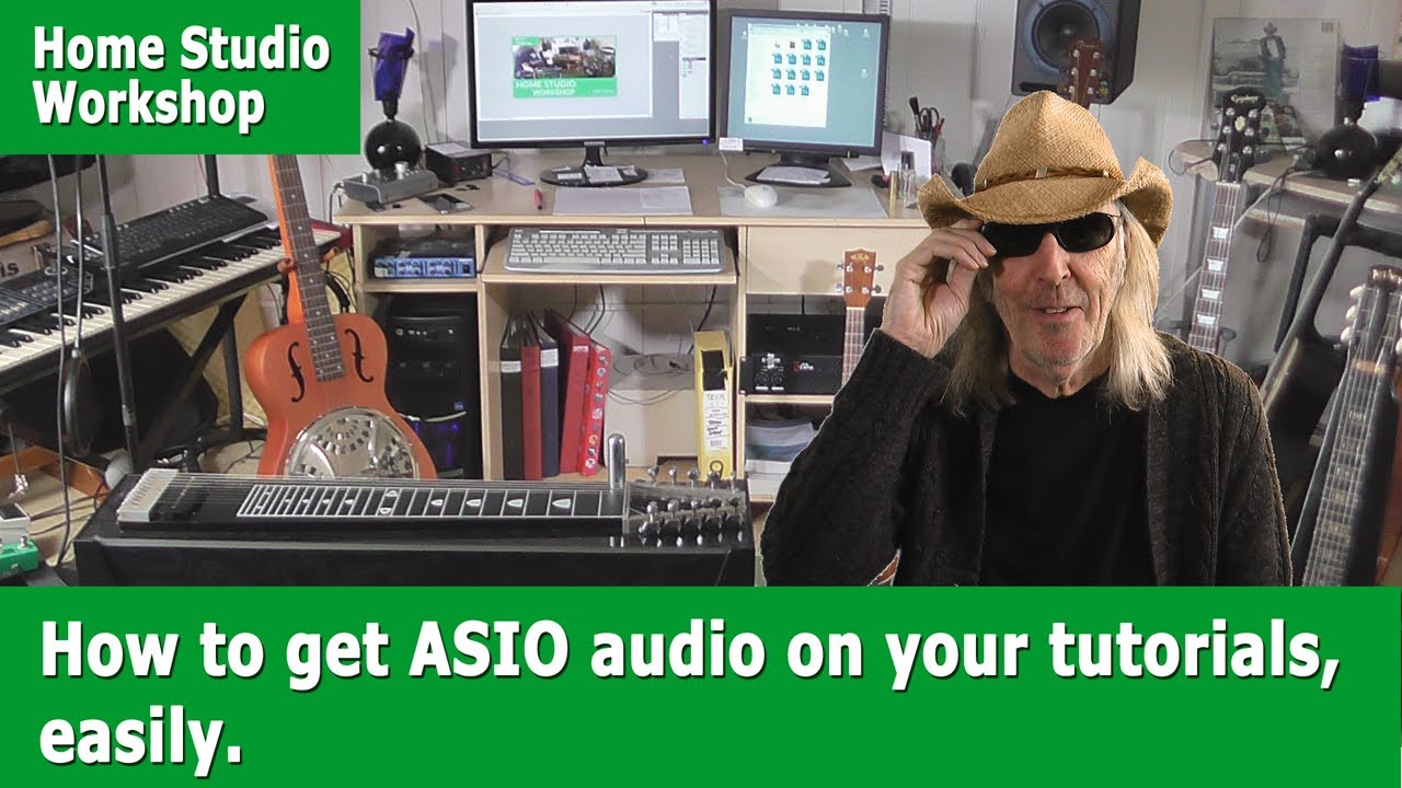 How to get ASIO audio on your tutorials, easily.
