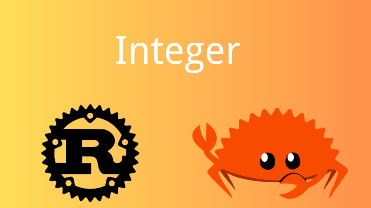 Rust | Integer | Tutorial 098