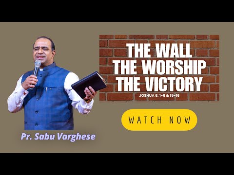 "The Wall The Worship The Victory" English Sermon Message Pr. Sabu Varghese Sunday - 06/22/2025