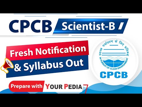 Detail discussion on Fresh Notification & Syllabus CPCB Scientist B | Environment Exam preparation