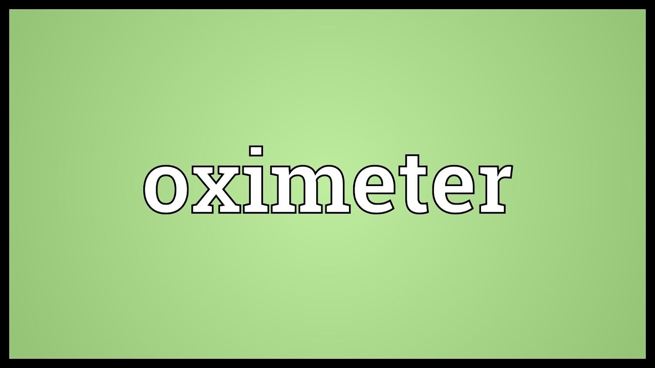 Oximeter Meaning