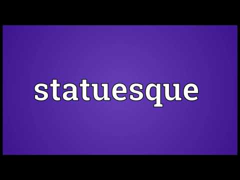 Statuesque Meaning