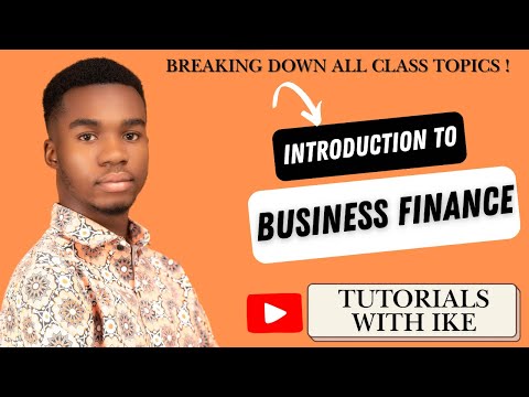 INTRODUCTION TO BUSINESS FINANCE | WEEK 1