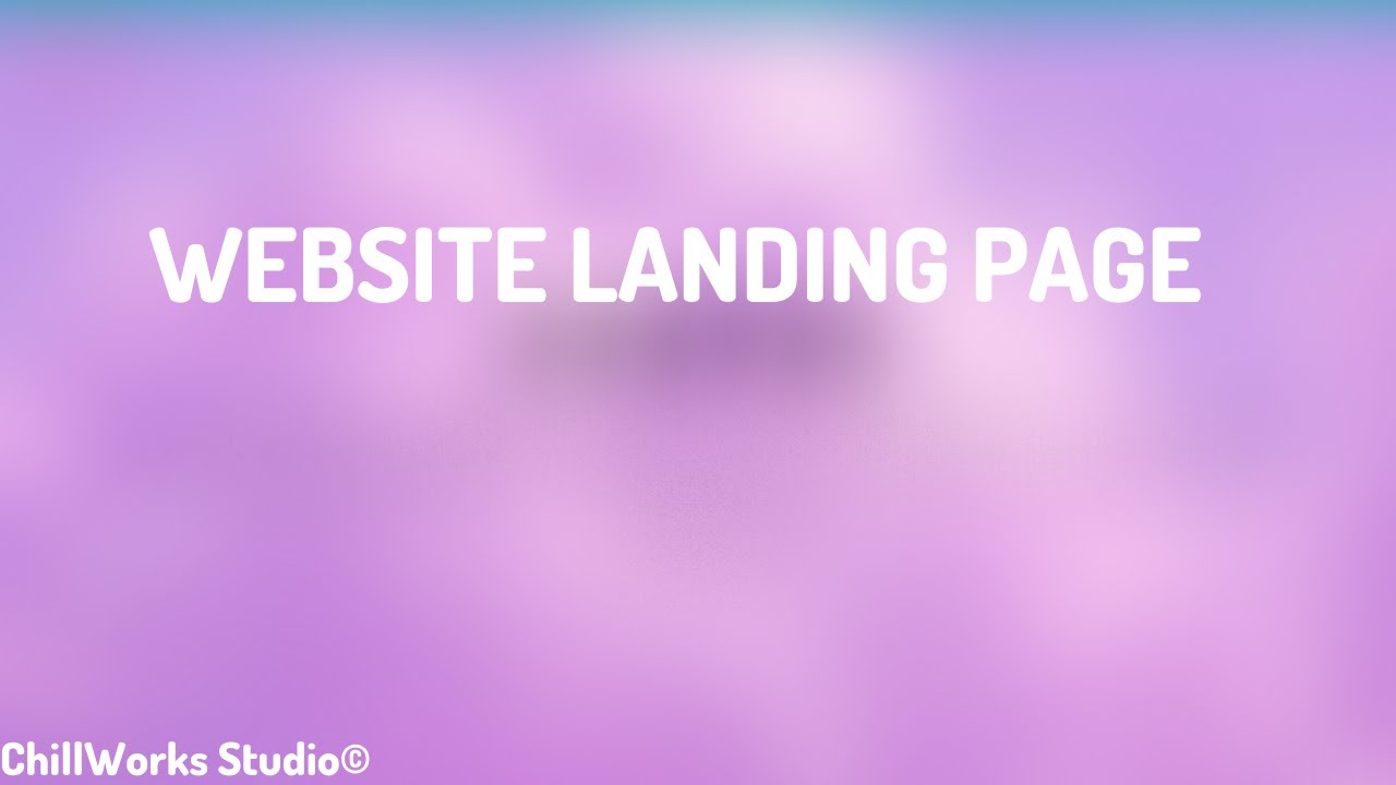 Website Landing Page✈️  | ChillWorks Studio💻 |