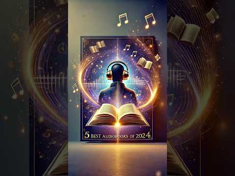 5 Best Audiobooks of 2024