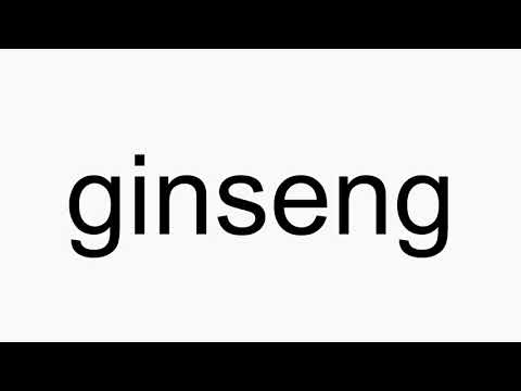 How to pronounce ginseng