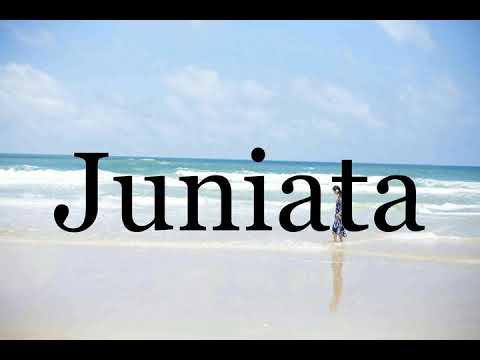 How To Pronounce Juniata🌈🌈🌈🌈🌈🌈Pronunciation Of Juniata
