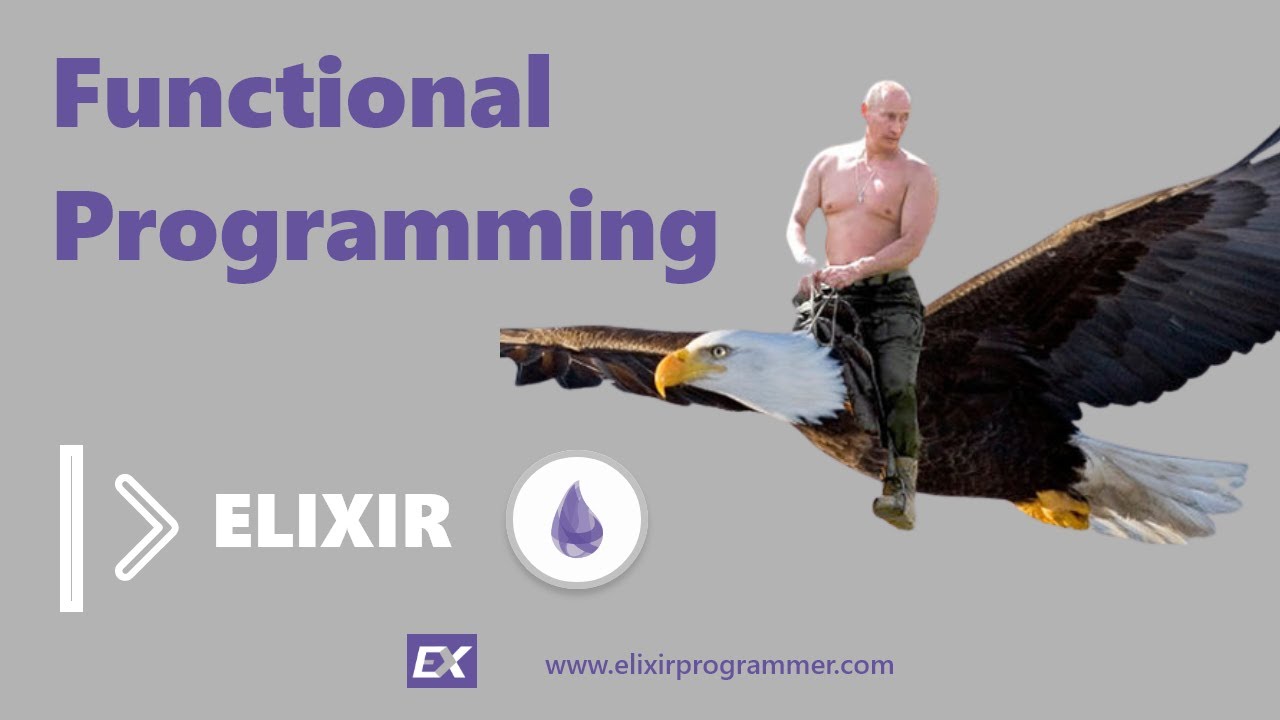 Write Better Code With [Functional Programming & Elixir]