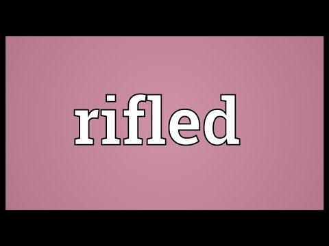 Rifled Meaning