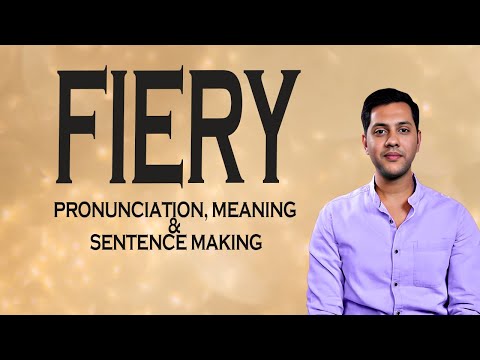 Fiery - Meaning & Pronunciation Word World Audio Video Dictionary
