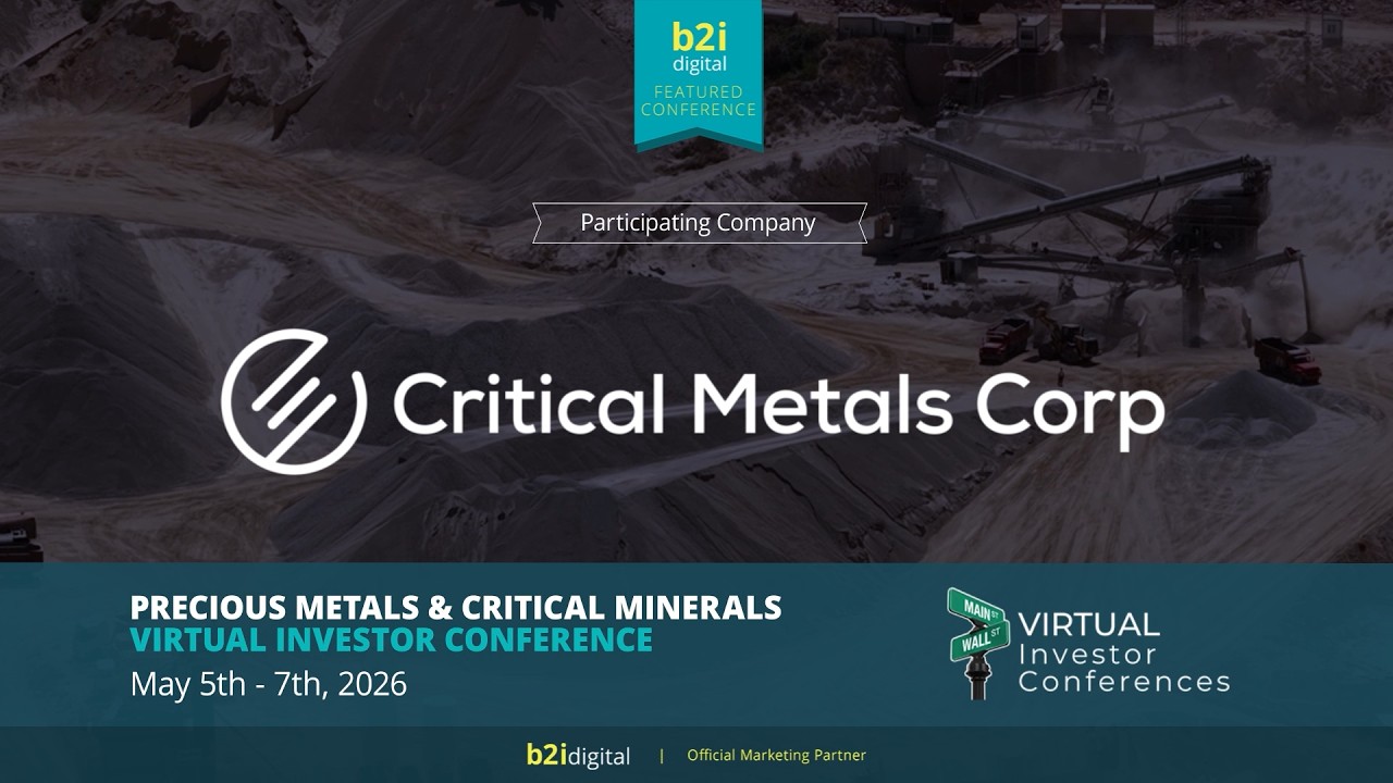 Critical Metals Corp. (Nasdaq: CRML) at Precious Metals & Critical Minerals VIC 2026