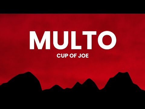 MULTO - Cup of Joe | Lyrics Video